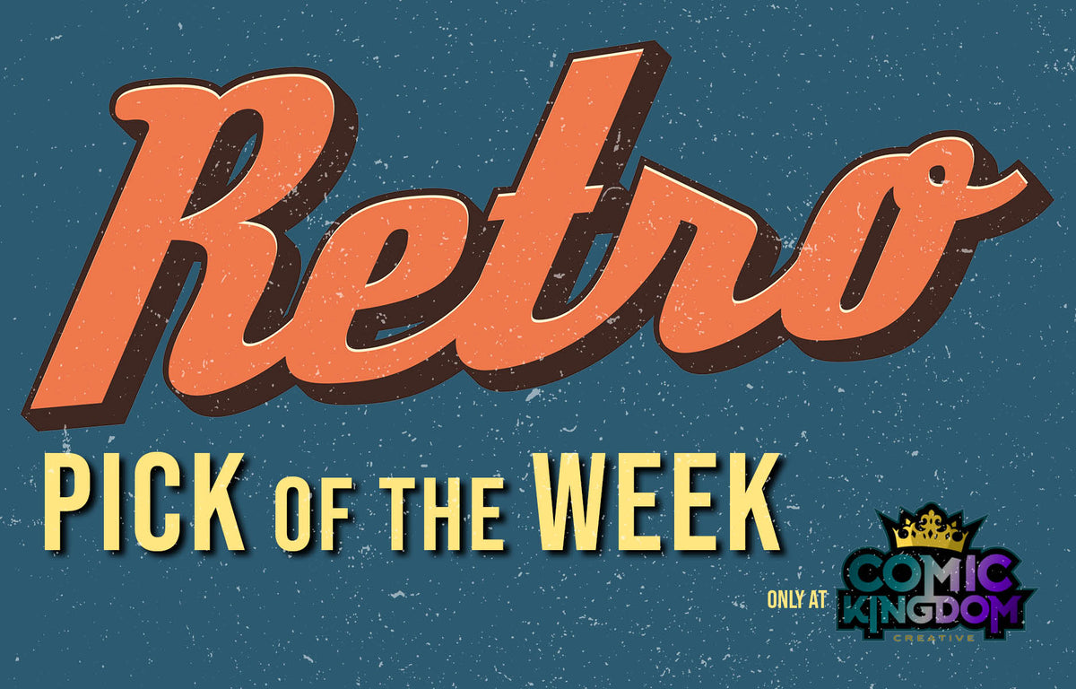 Retro Pick of the Week – Comic Kingdom Creative